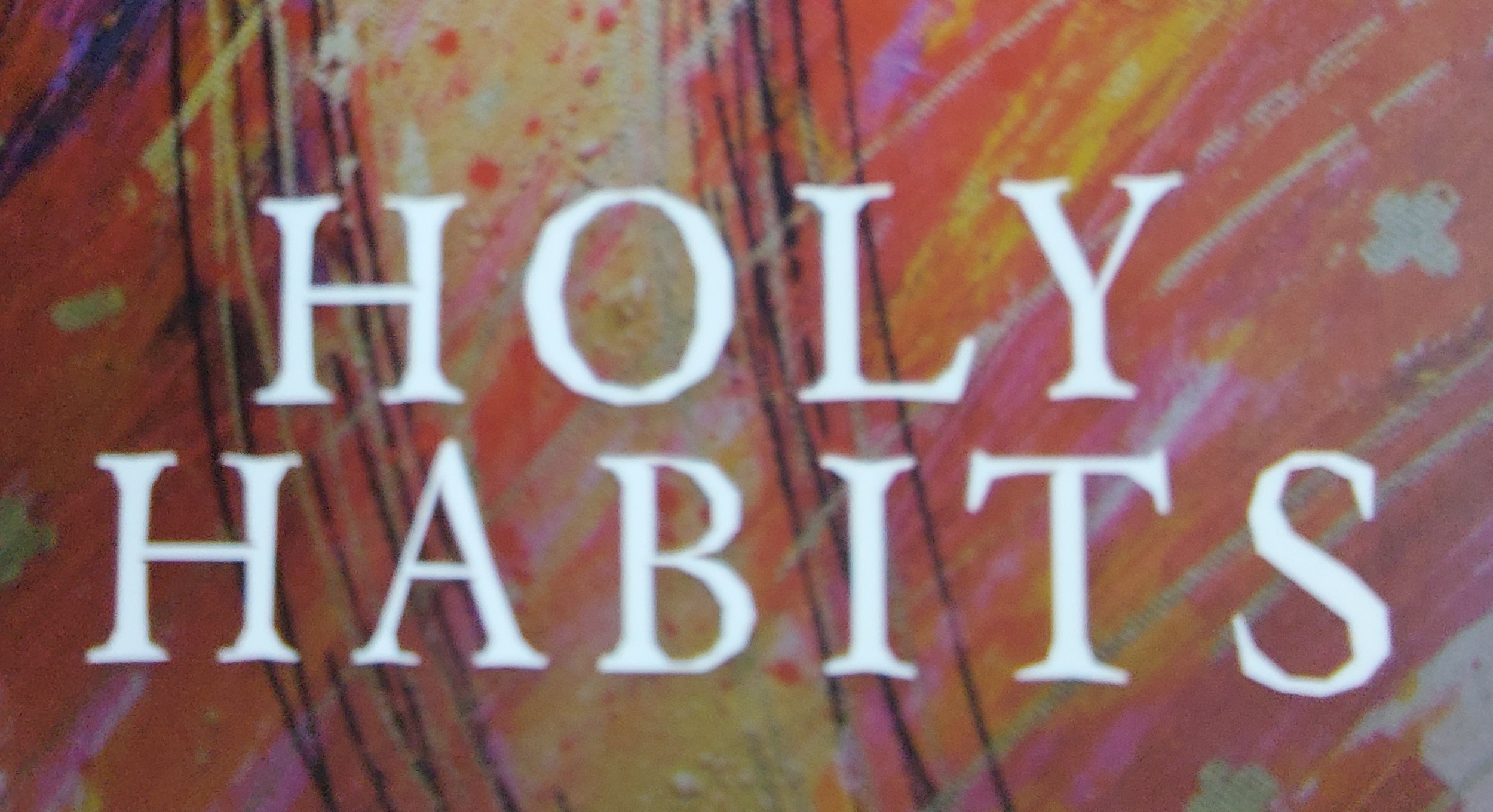 Holy Habits – Marshfield Benefice